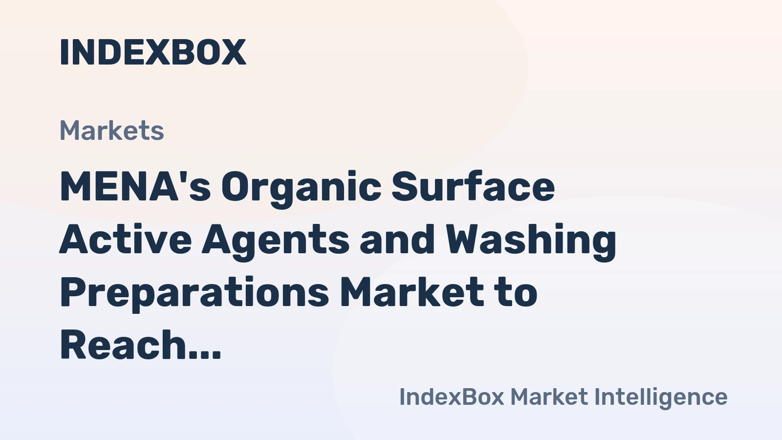 MENA's Organic Surface Active Agents and Washing Preparations Market to Reach 11M Tons by 2035, Valued at $19.1B