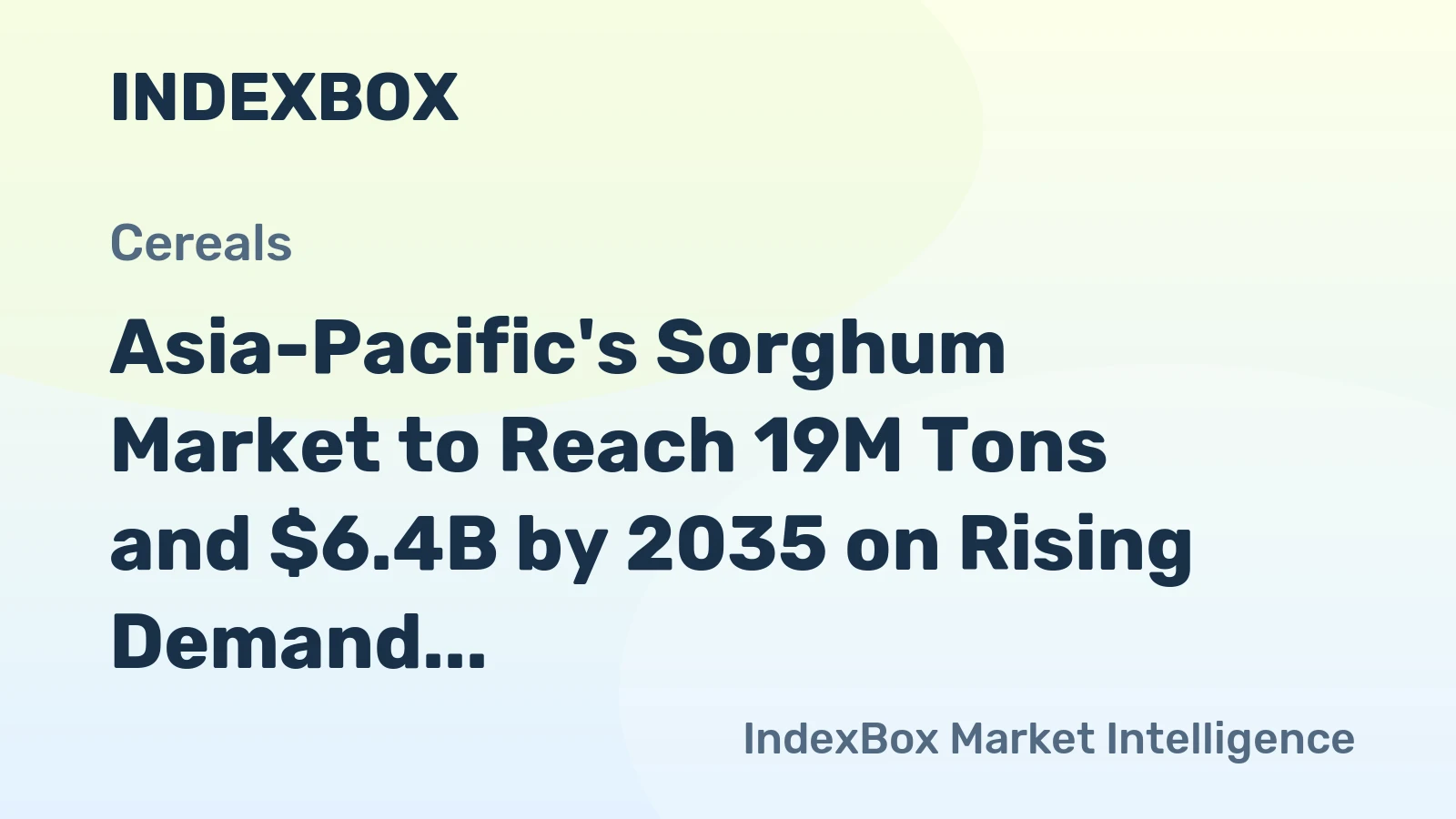 Asia-Pacific's Sorghum Market to Reach 19M Tons and $6.4B by 2035 on Rising Demand