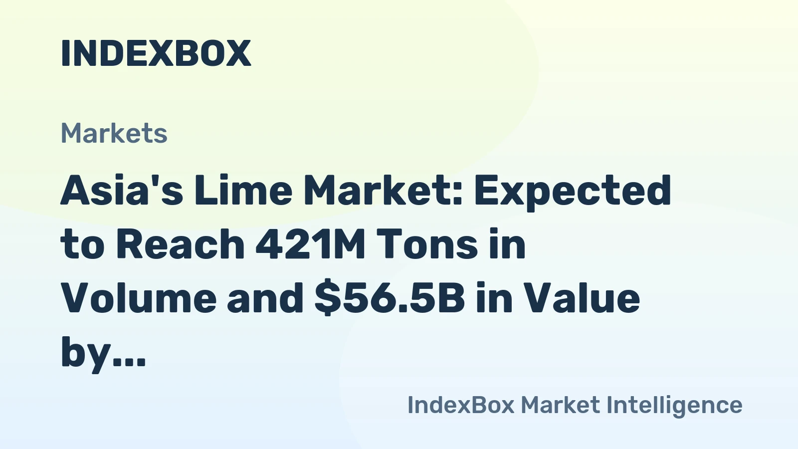 Asia's Lime Market: Expected to Reach 421M Tons in Volume and $56.5B in Value by 2035