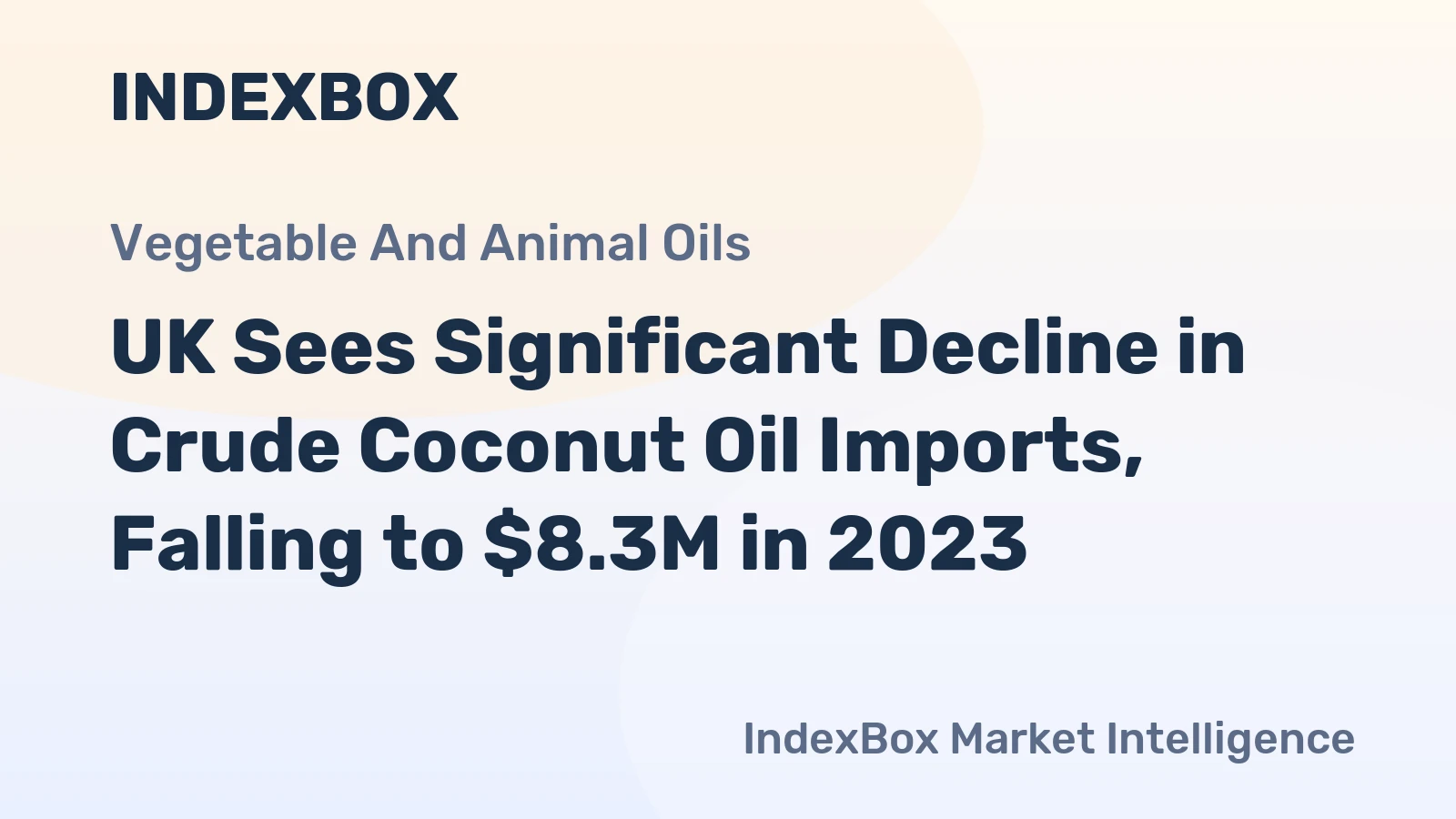 UK Sees Significant Decline in Crude Coconut Oil Imports, Falling to $8.3M in 2023