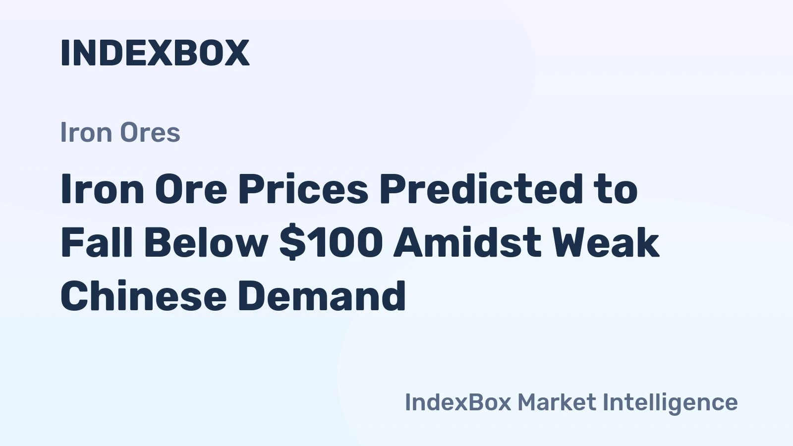 Iron Ore Prices Predicted to Fall Below $100 Amidst Weak Chinese Demand