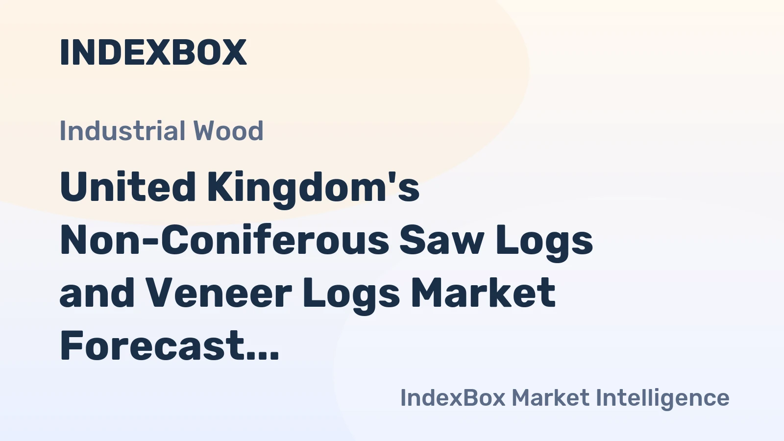 United Kingdom's Non-Coniferous Saw Logs and Veneer Logs Market Forecast for Modest Growth with +1.0% CAGR