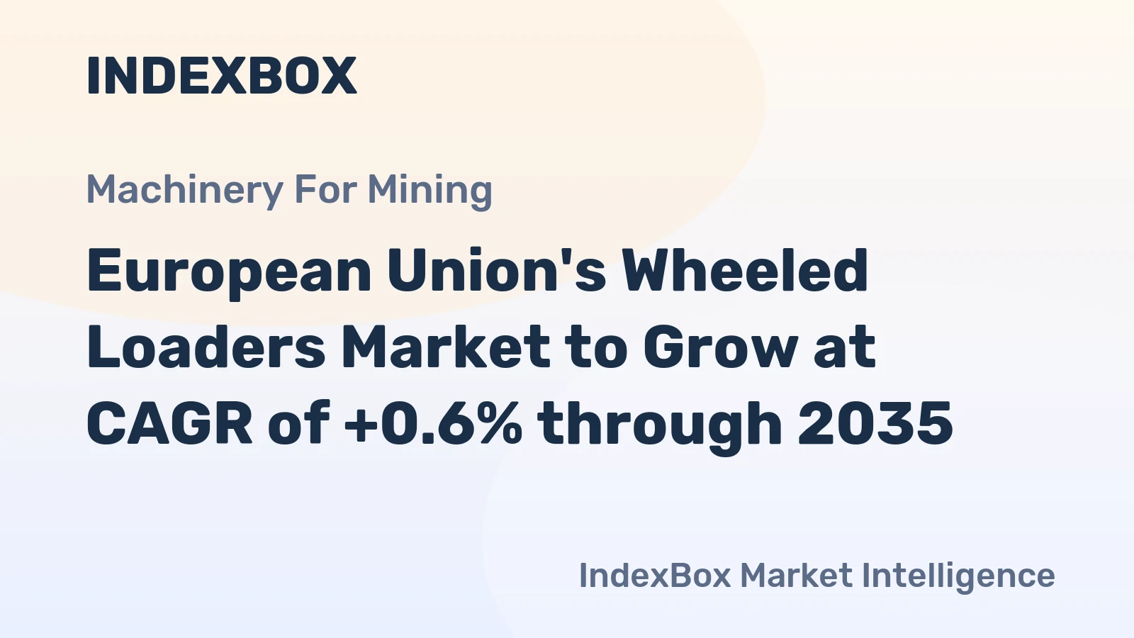 European Union's Wheeled Loaders Market to Grow at CAGR of +0.6% through 2035