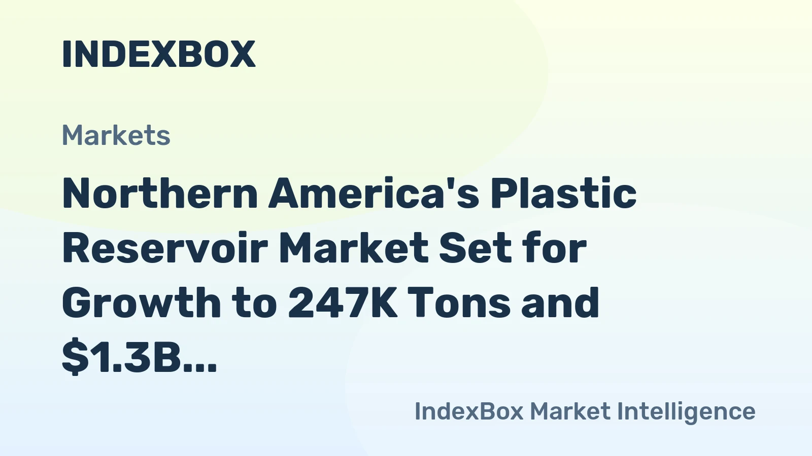 Northern America's Plastic Reservoir Market Set for Growth to 247K Tons and $1.3B in Value