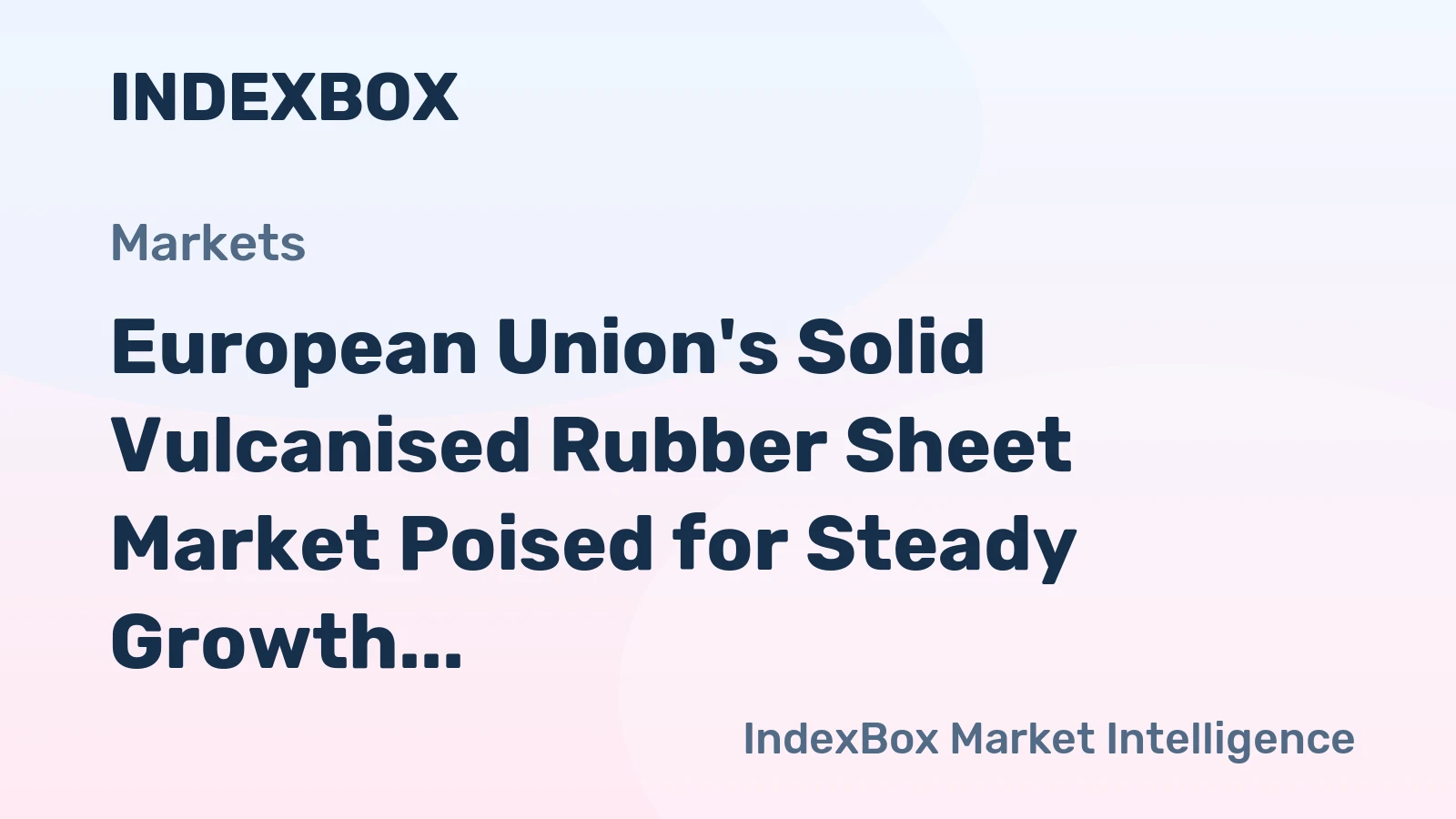 European Union's Solid Vulcanised Rubber Sheet Market Poised for Steady Growth With 2.2% CAGR in Value Through 2035