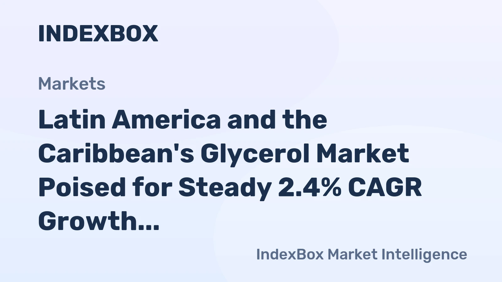Latin America and the Caribbean's Glycerol Market Poised for Steady 2.4% CAGR Growth Through 2035