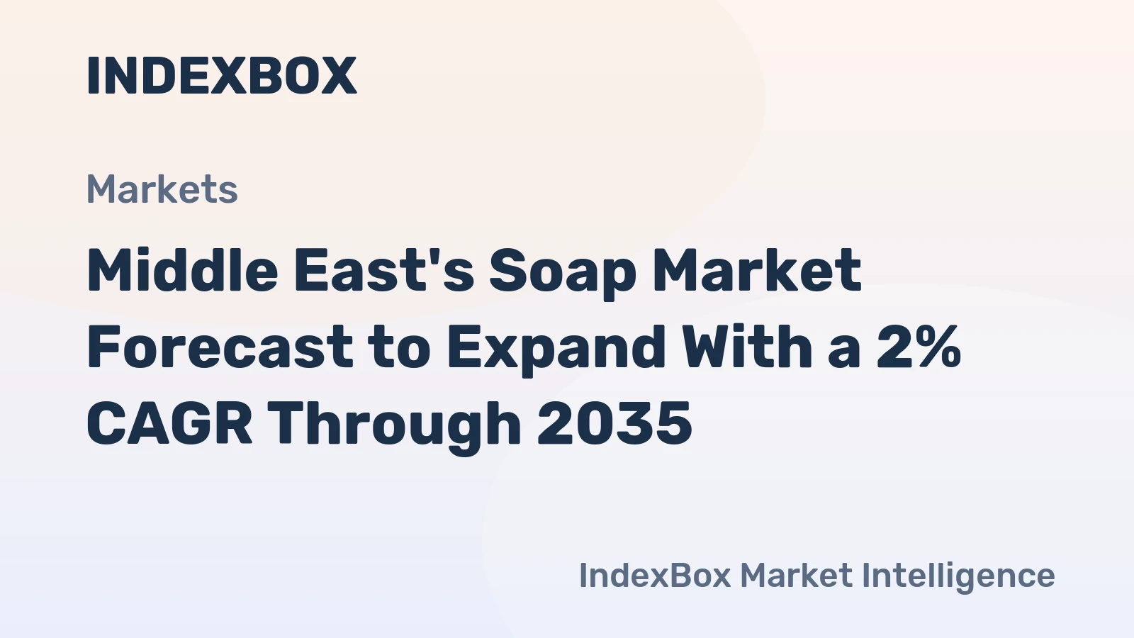 Middle East's Soap Market Forecast to Expand With a 2% CAGR Through 2035