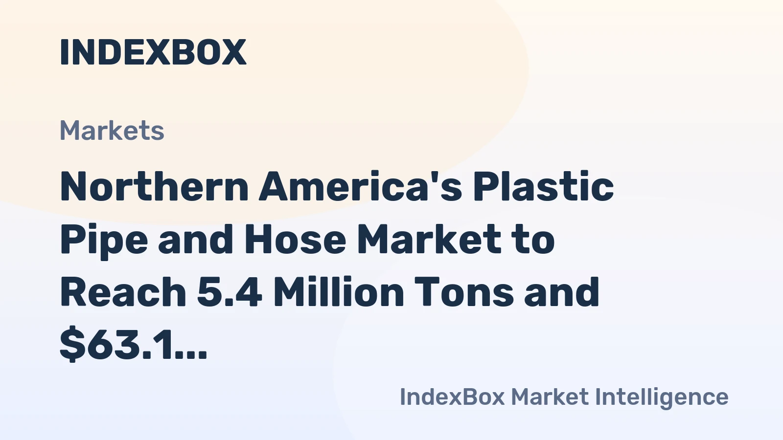 Northern America's Plastic Pipe and Hose Market to Reach 5.4 Million Tons and $63.1 Billion by 2035
