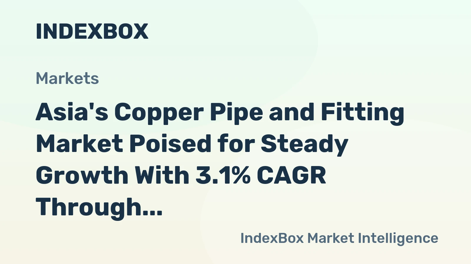 Asia's Copper Pipe and Fitting Market Poised for Steady Growth With 3.1% CAGR Through 2035