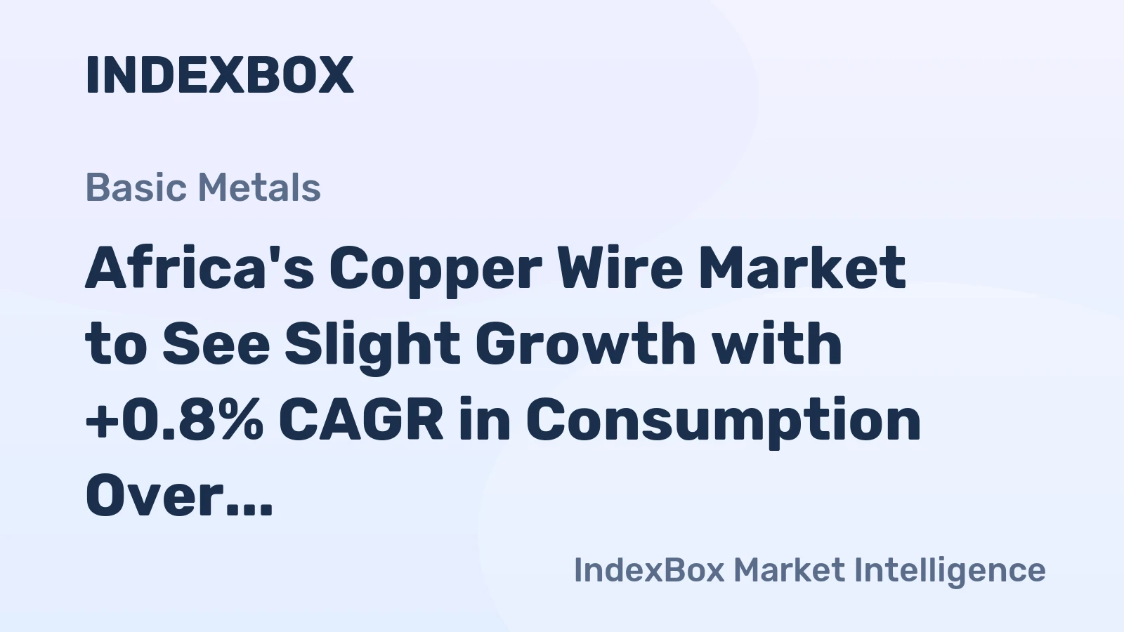 Africa's Copper Wire Market to See Slight Growth with +0.8% CAGR in Consumption Over Next Decade