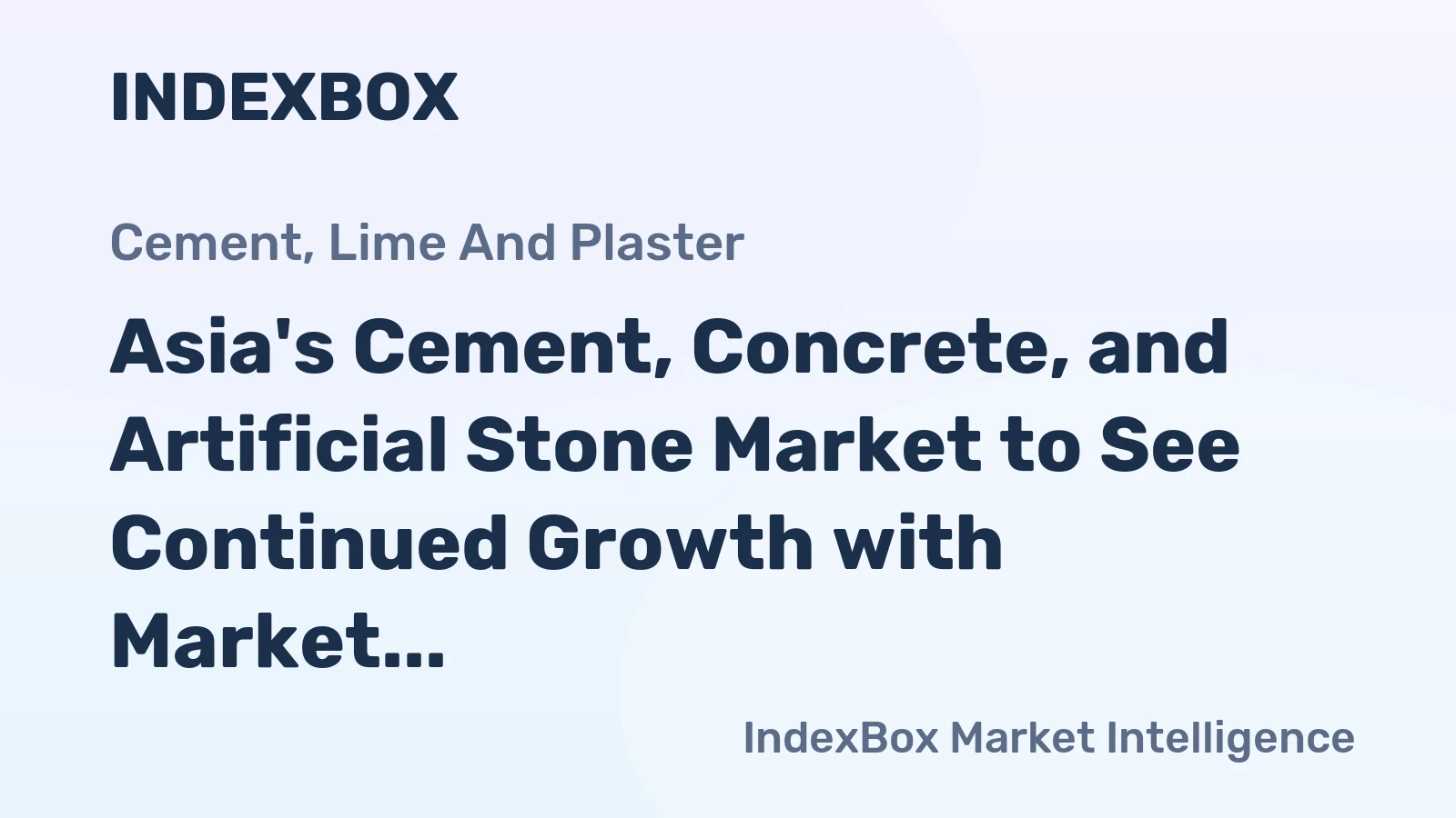 Asia's Cement, Concrete, and Artificial Stone Market to See Continued Growth with Market Volume Reaching 341M Tons and Market Value at $282.6B by 2035