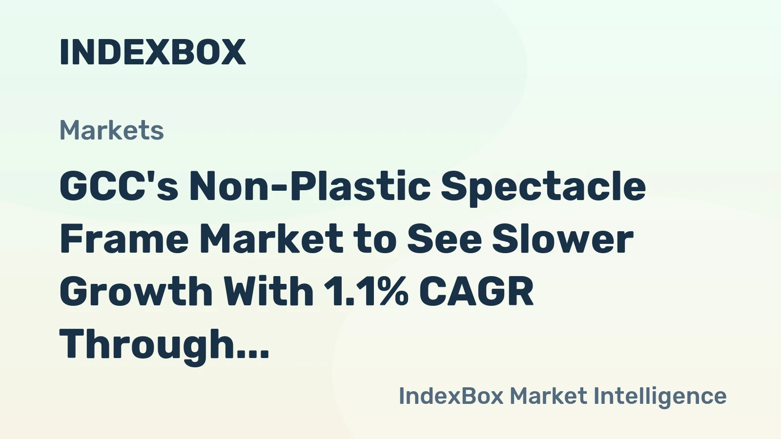 GCC's Non-Plastic Spectacle Frame Market to See Slower Growth With 1.1% CAGR Through 2035