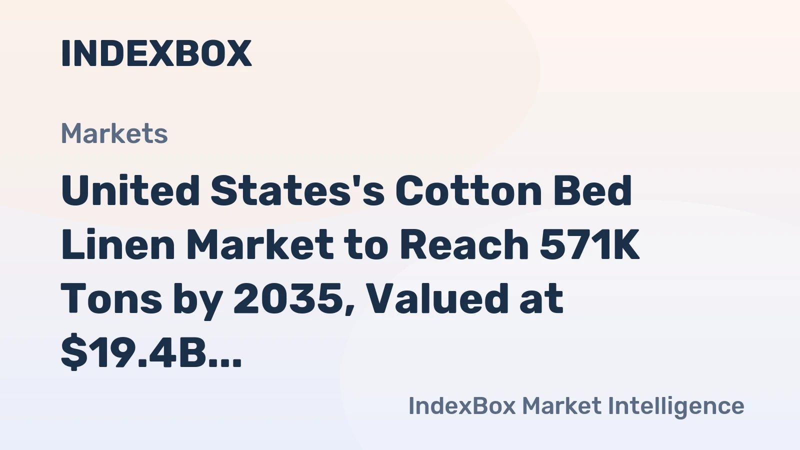 United States's Cotton Bed Linen Market to Reach 571K Tons by 2035, Valued at $19.4B