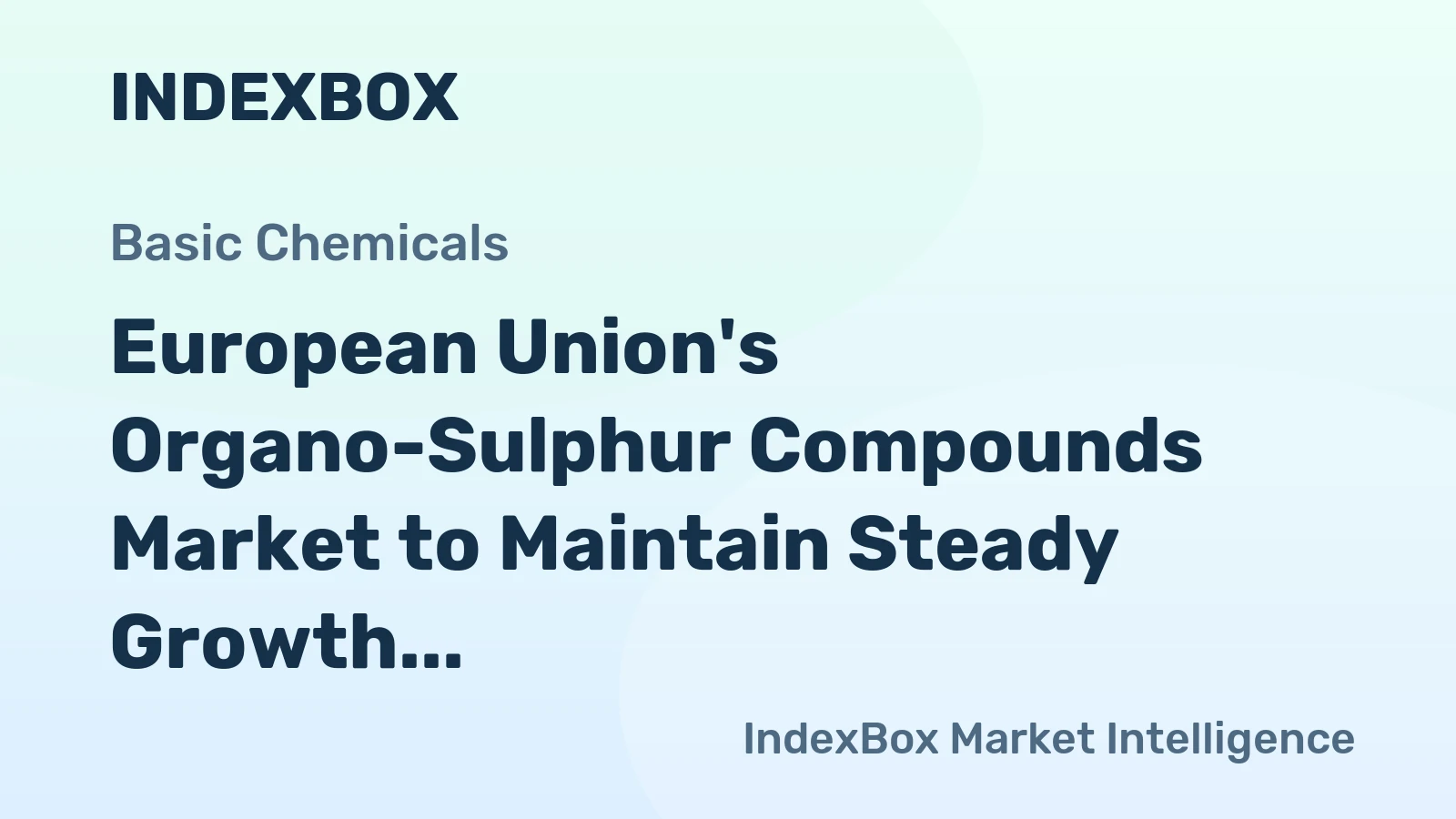 European Union's Organo-Sulphur Compounds Market to Maintain Steady Growth with CAGR of +2.2%