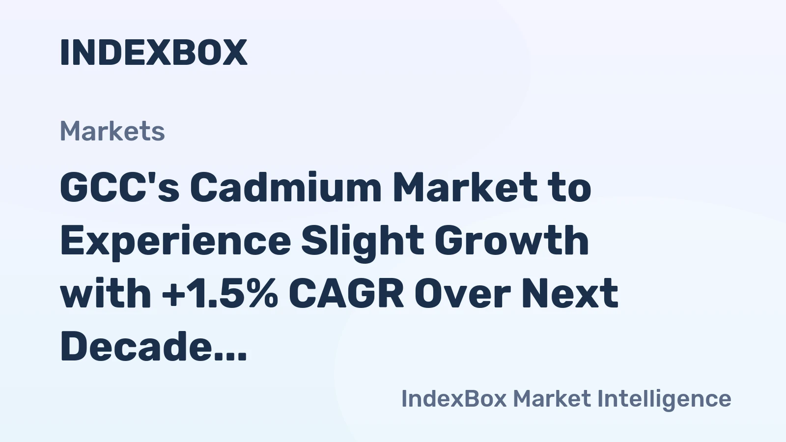 GCC's Cadmium Market to Experience Slight Growth with +1.5% CAGR Over Next Decade