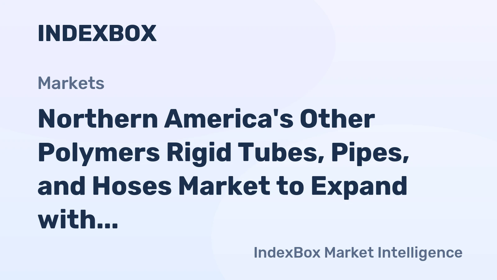 Northern America's Other Polymers Rigid Tubes, Pipes, and Hoses Market to Expand with a CAGR of +3.1% by 2035