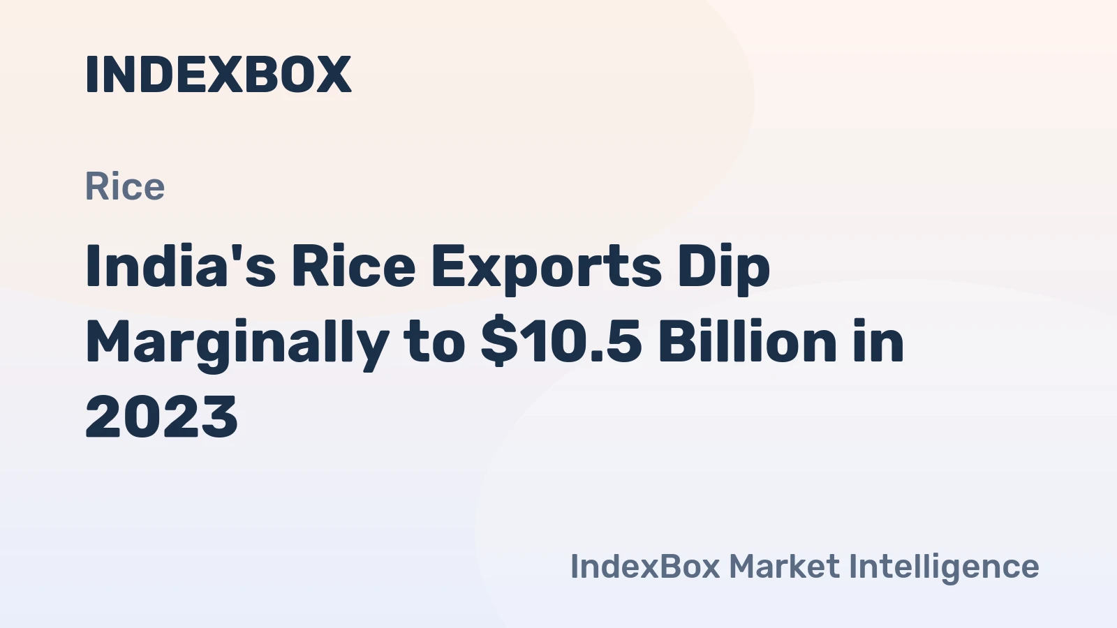 India's Rice Exports Dip Marginally to $10.5 Billion in 2023