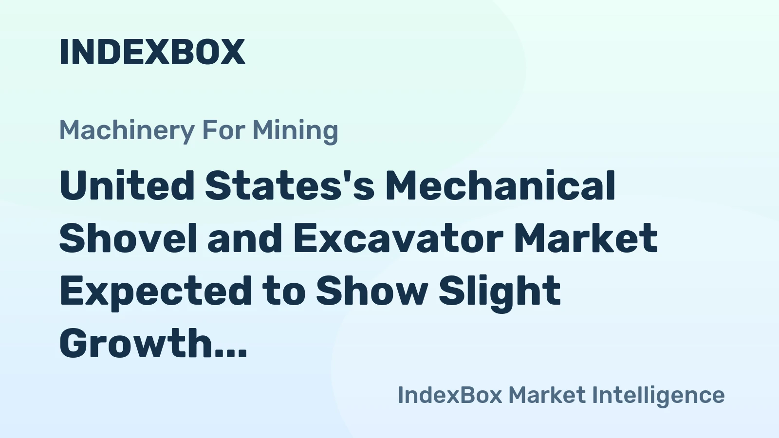 United States's Mechanical Shovel and Excavator Market Expected to Show Slight Growth with +1.9% CAGR in Volume and +6.2% CAGR in Value Terms from 2024 to 2035