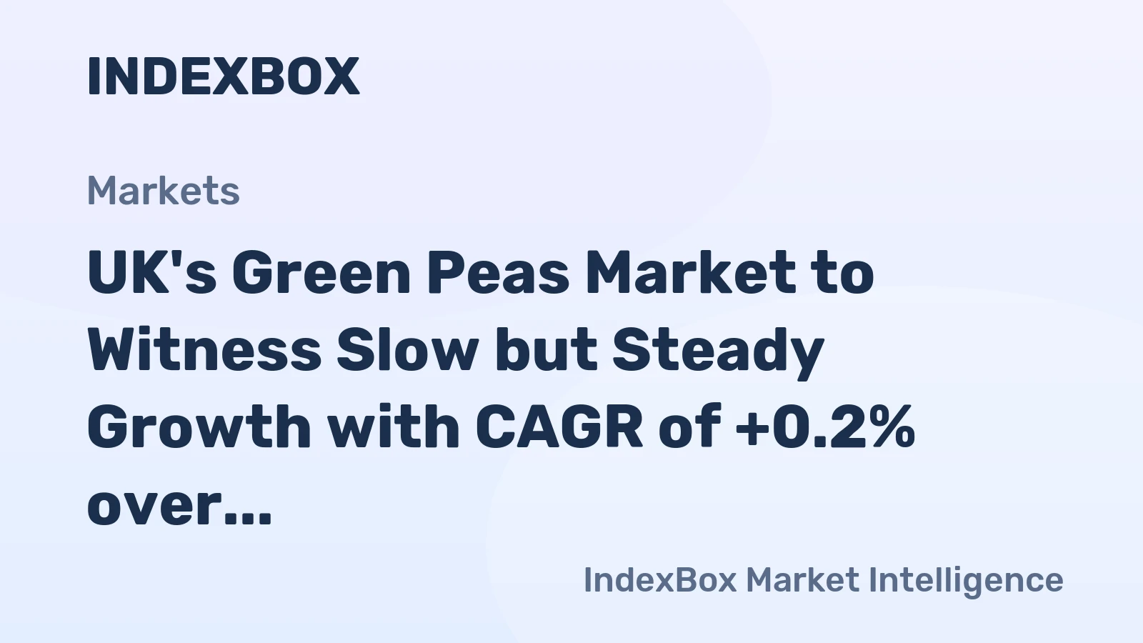 UK's Green Peas Market to Witness Slow but Steady Growth with CAGR of +0.2% over the Next Decade