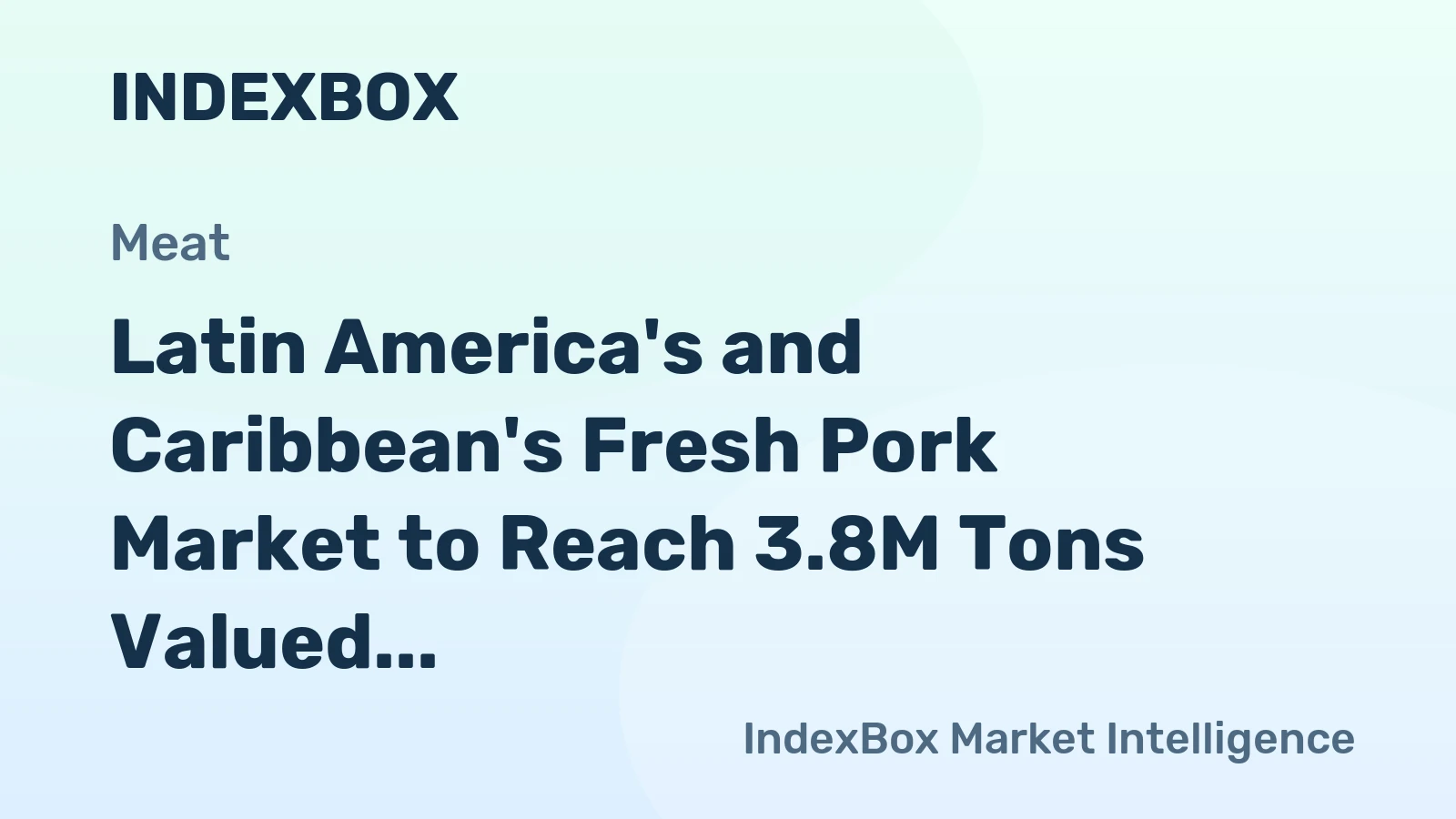 Latin America's and Caribbean's Fresh Pork Market to Reach 3.8M Tons Valued at $10.8B by 2035