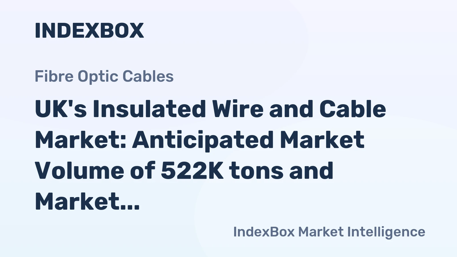 UK's Insulated Wire and Cable Market: Anticipated Market Volume of 522K tons and Market Value of $7.4B by 2035
