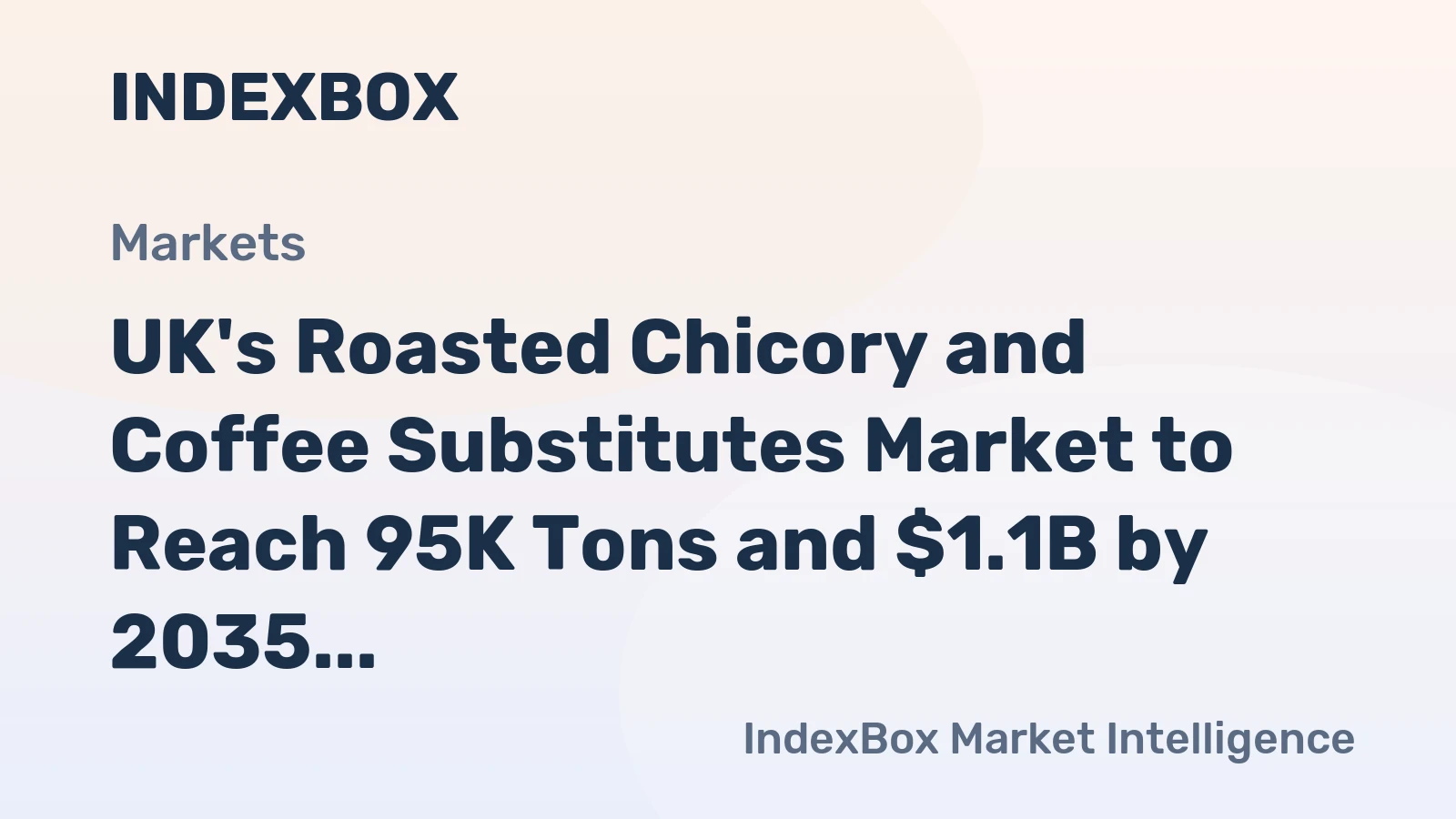 UK's Roasted Chicory and Coffee Substitutes Market to Reach 95K Tons and $1.1B by 2035
