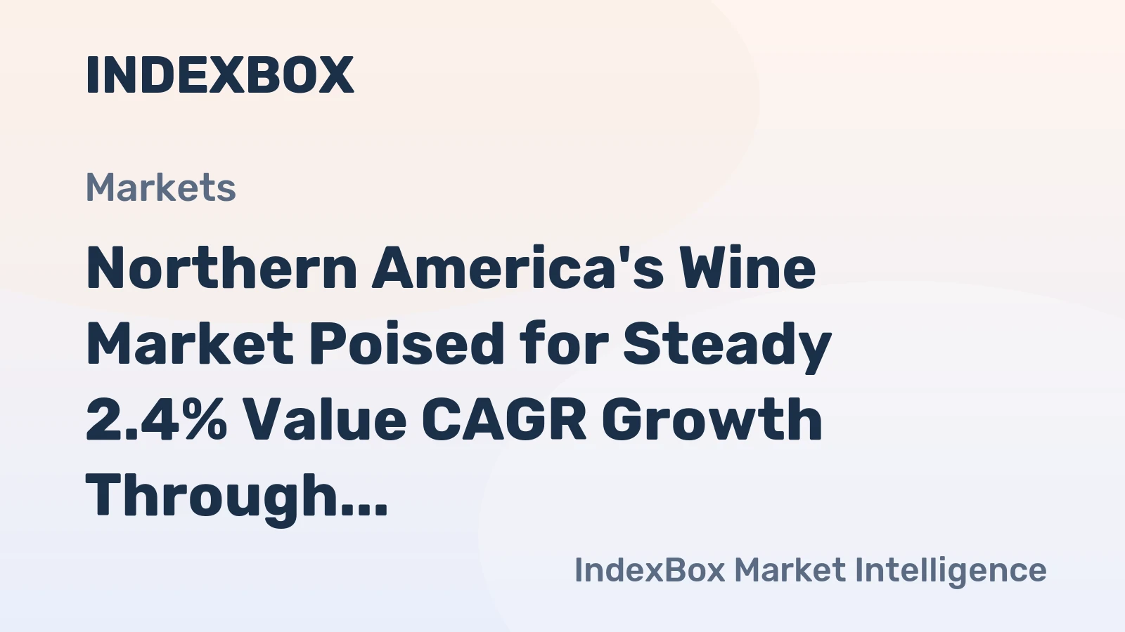 Northern America's Wine Market Poised for Steady 2.4% Value CAGR Growth Through 2035