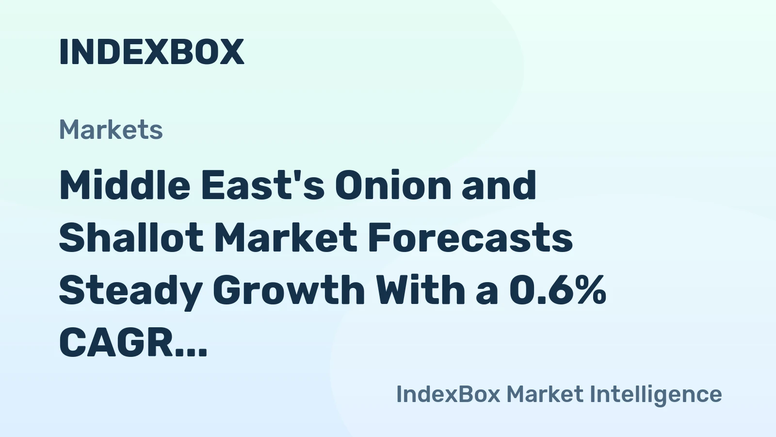 Middle East's Onion and Shallot Market Forecasts Steady Growth With a 0.6% CAGR Through 2035