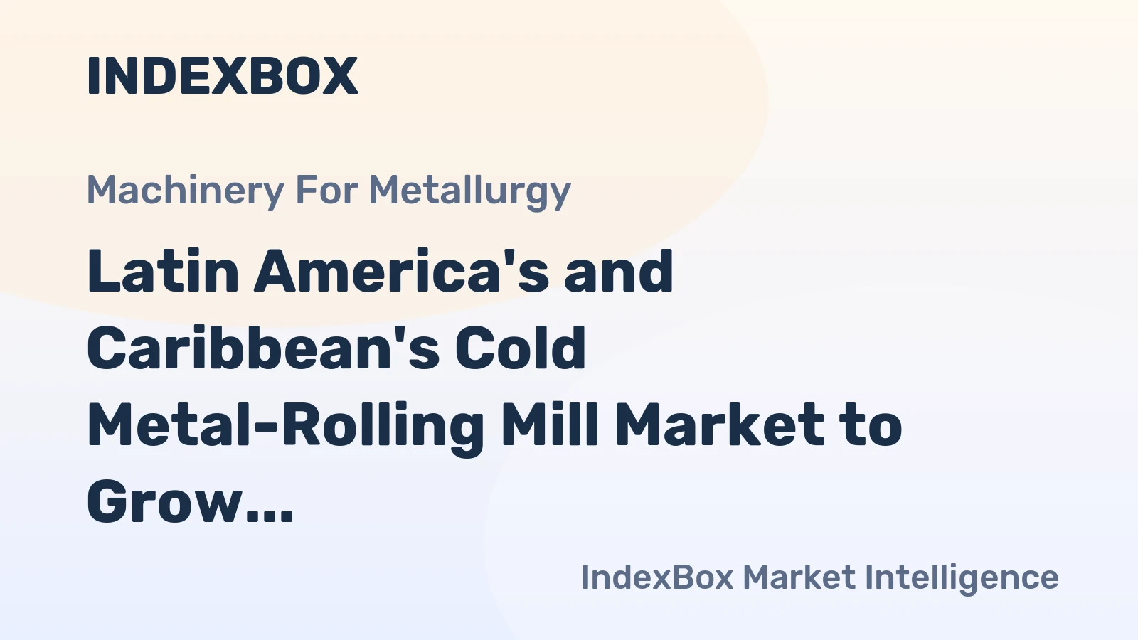 Latin America's and Caribbean's Cold Metal-Rolling Mill Market to Grow at 1.9% CAGR Through 2035