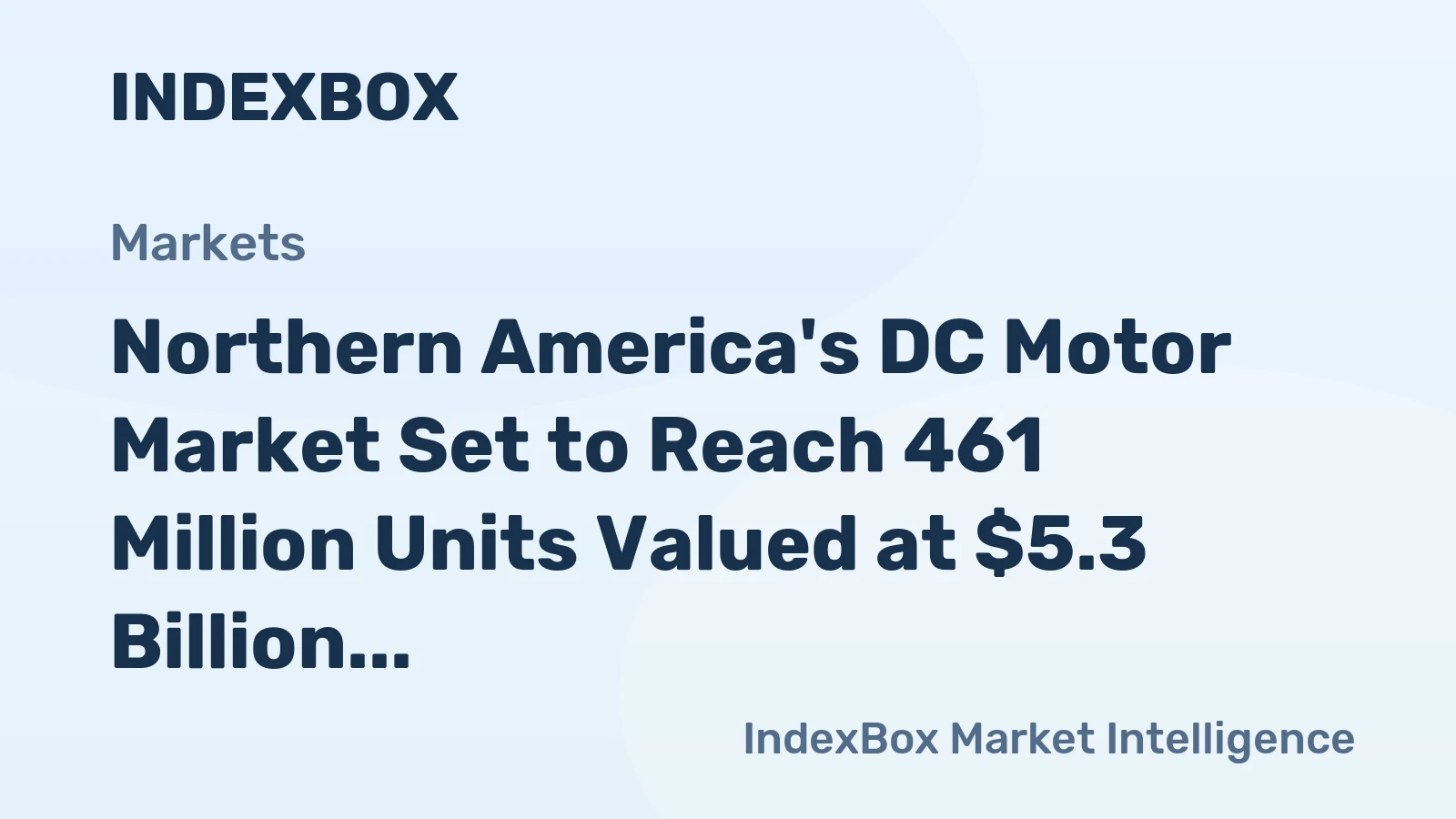 Northern America's DC Motor Market Set to Reach 461 Million Units Valued at $5.3 Billion by 2035