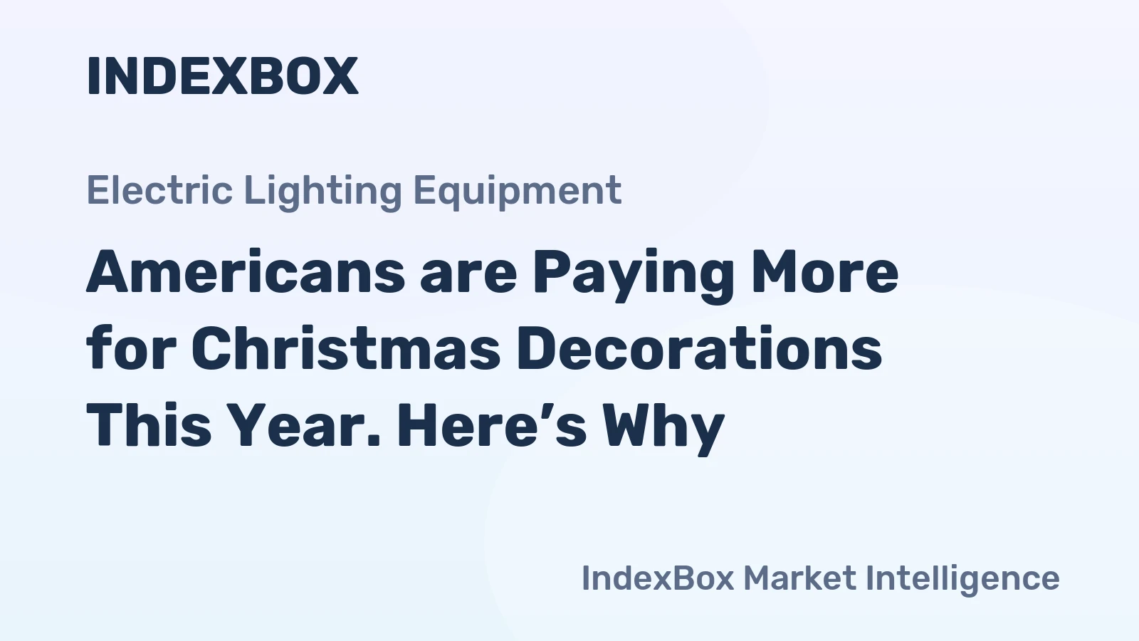 Americans are Paying More for Christmas Decorations This Year. Here’s Why