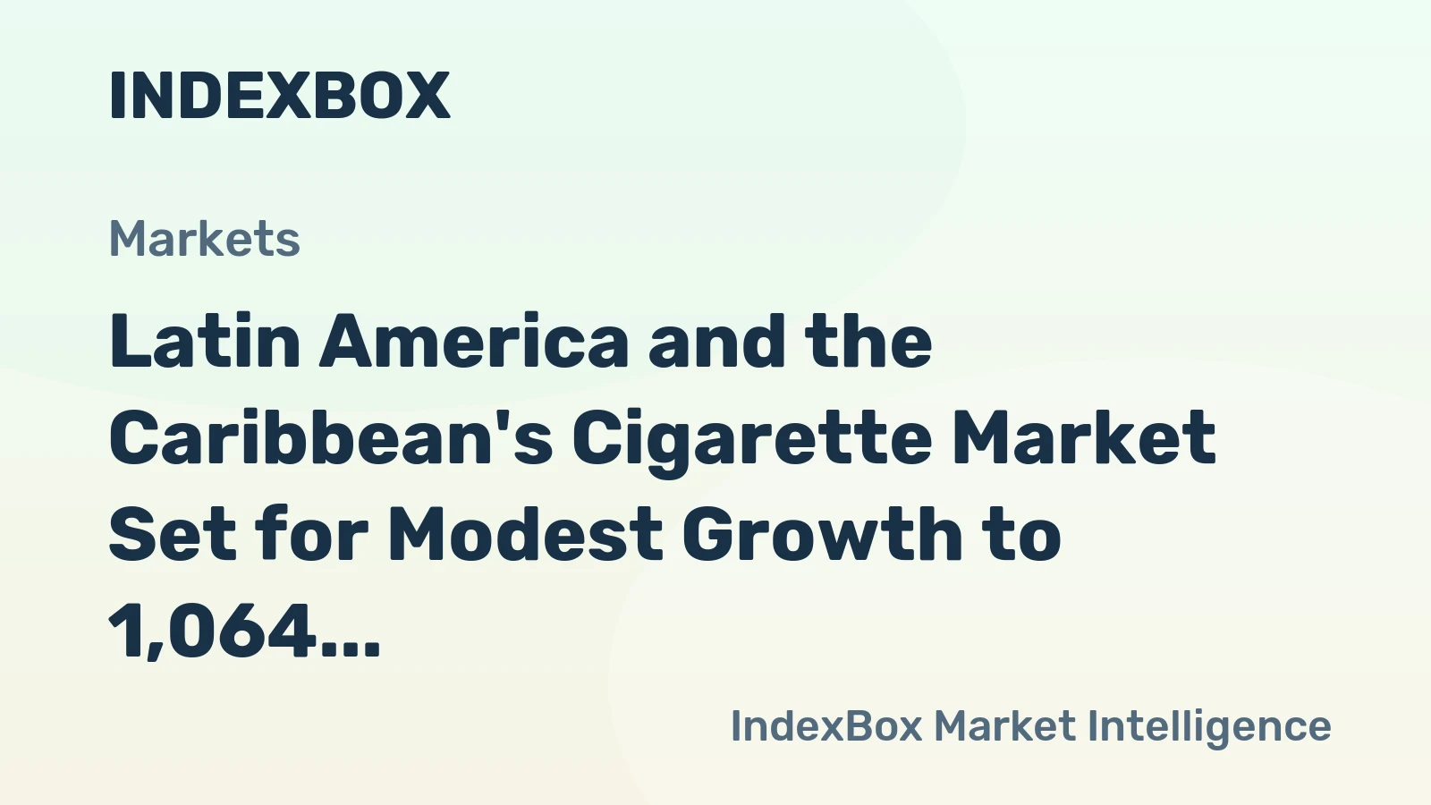 Latin America and the Caribbean's Cigarette Market Set for Modest Growth to 1,064 Billion Units
