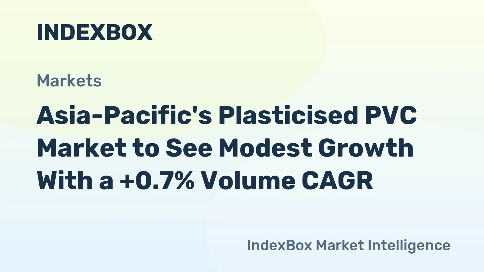 Asia-Pacific's Plasticised PVC Market to See Modest Growth With a +0.7% Volume CAGR
