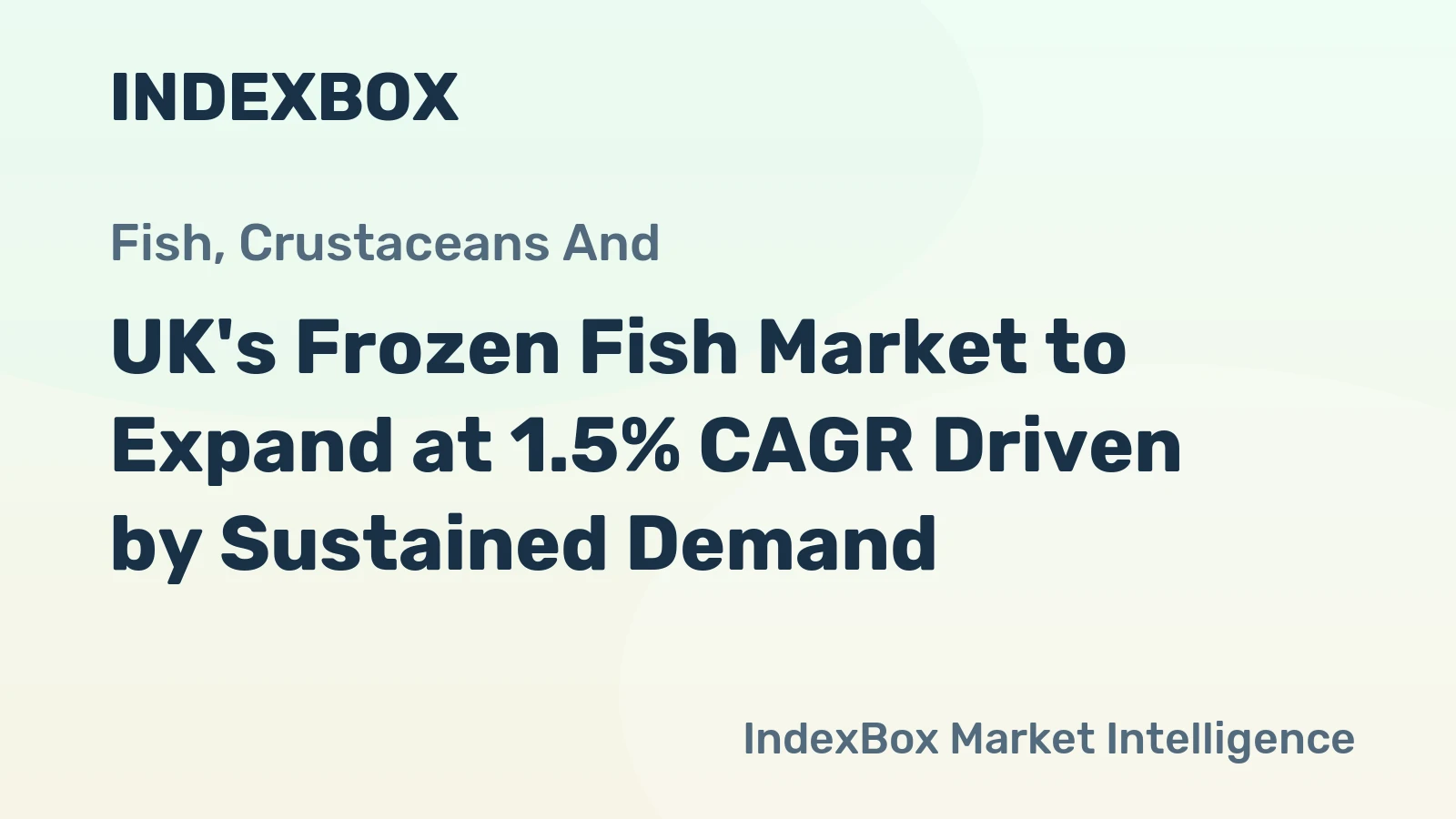 UK's Frozen Fish Market to Expand at 1.5% CAGR Driven by Sustained Demand