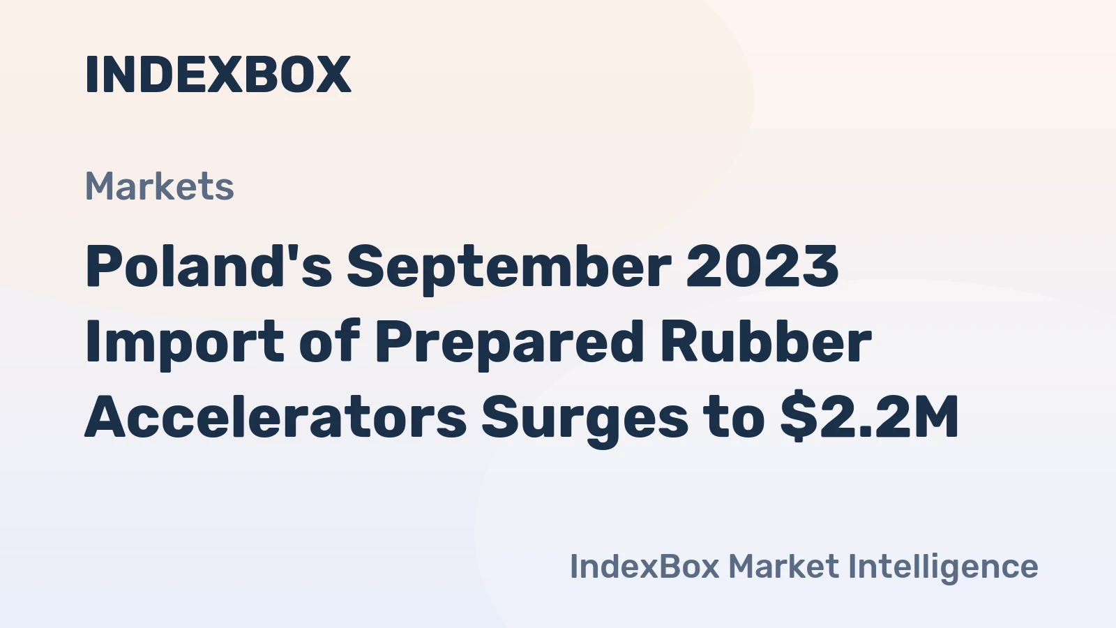 Poland's September 2023 Import of Prepared Rubber Accelerators Surges to $2.2M