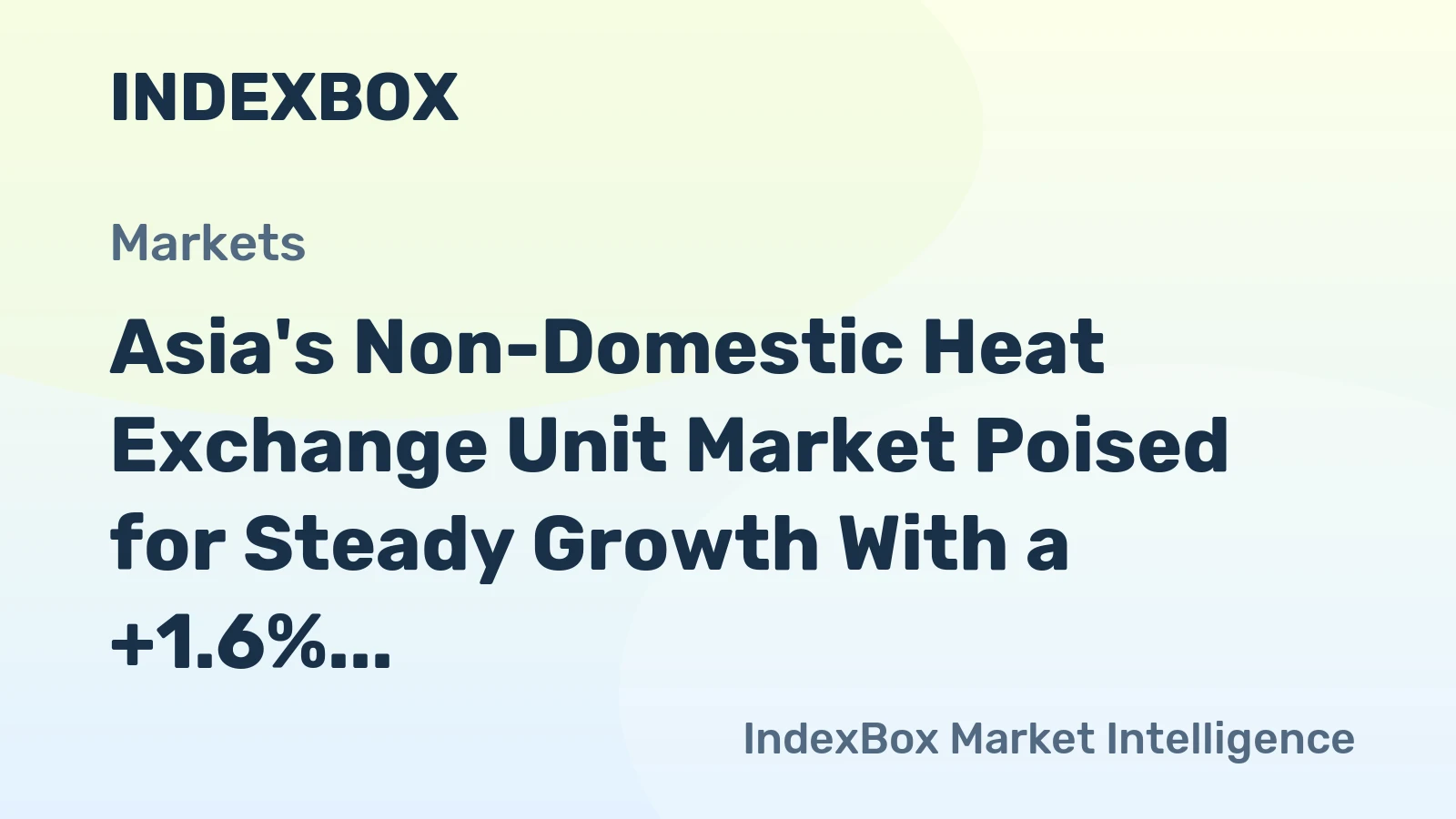 Asia's Non-Domestic Heat Exchange Unit Market Poised for Steady Growth With a +1.6% CAGR Through 2035