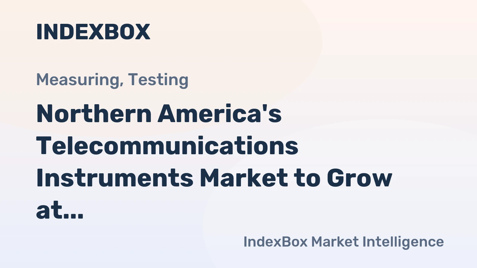 Northern America's Telecommunications Instruments Market to Grow at a CAGR of +1.3% to Reach $7.2B by 2035