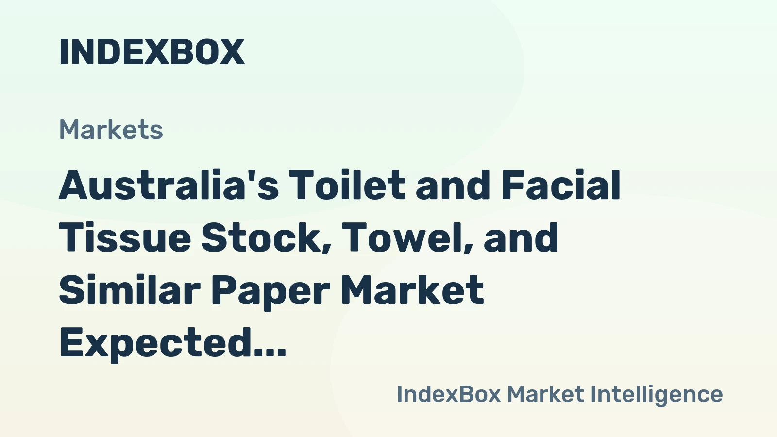 Australia's Toilet and Facial Tissue Stock, Towel, and Similar Paper Market Expected to Grow at a CAGR of +1.1% by 2035