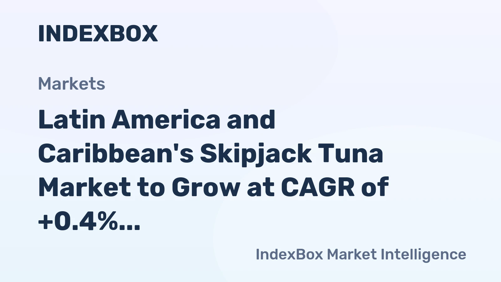 Latin America and Caribbean's Skipjack Tuna Market to Grow at CAGR of +0.4% until 2035