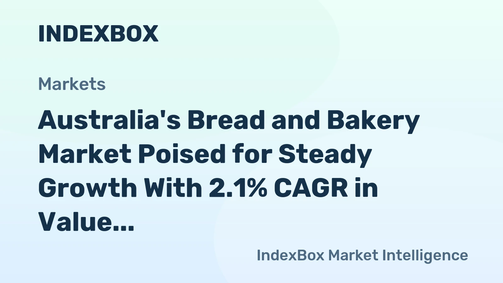 Australia's Bread and Bakery Market Poised for Steady Growth With 2.1% CAGR in Value Through 2035