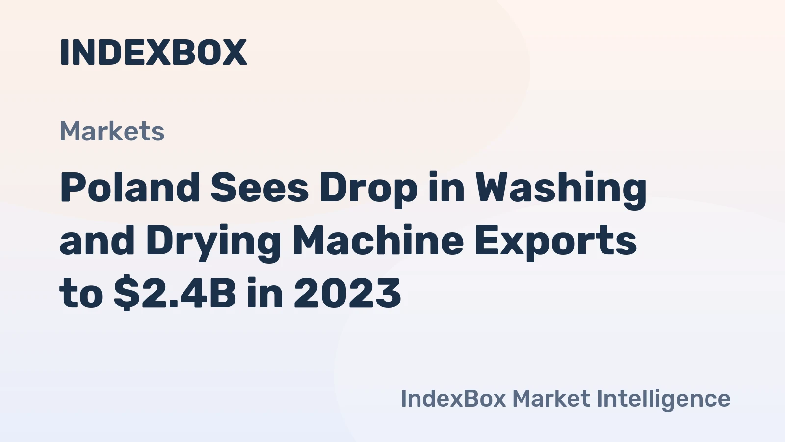 Poland Sees Drop in Washing and Drying Machine Exports to $2.4B in 2023