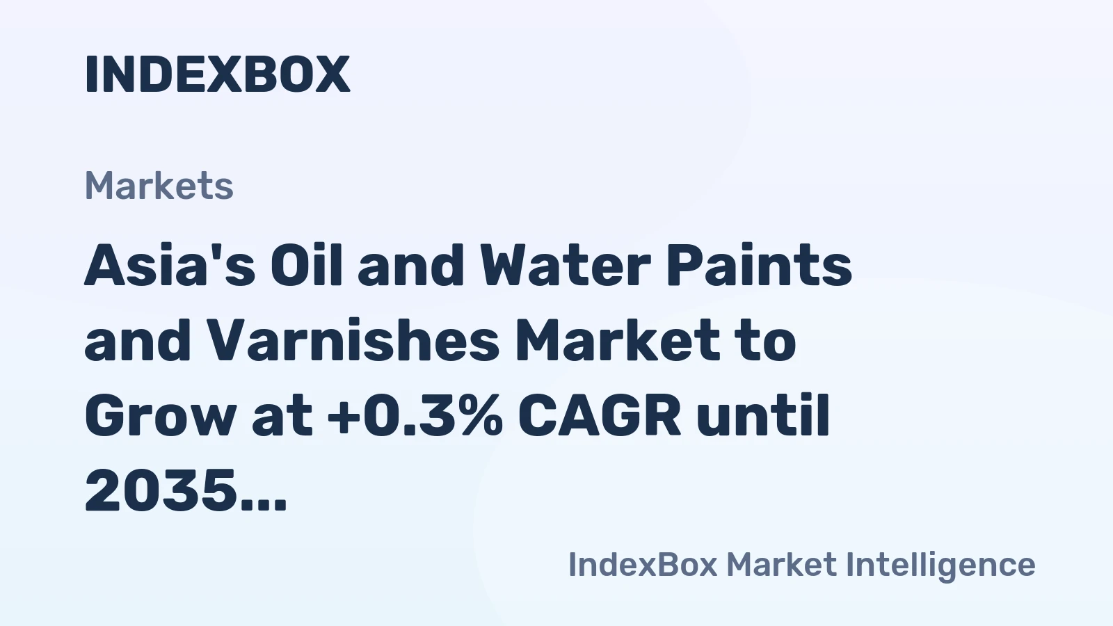 Asia's Oil and Water Paints and Varnishes Market to Grow at +0.3% CAGR until 2035