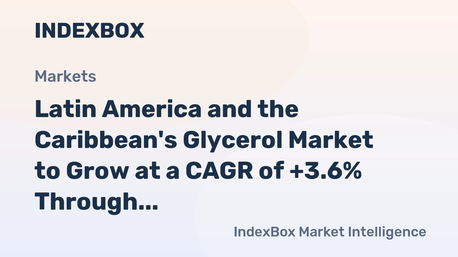 Latin America and the Caribbean's Glycerol Market to Grow at a CAGR of +3.6% Through 2035