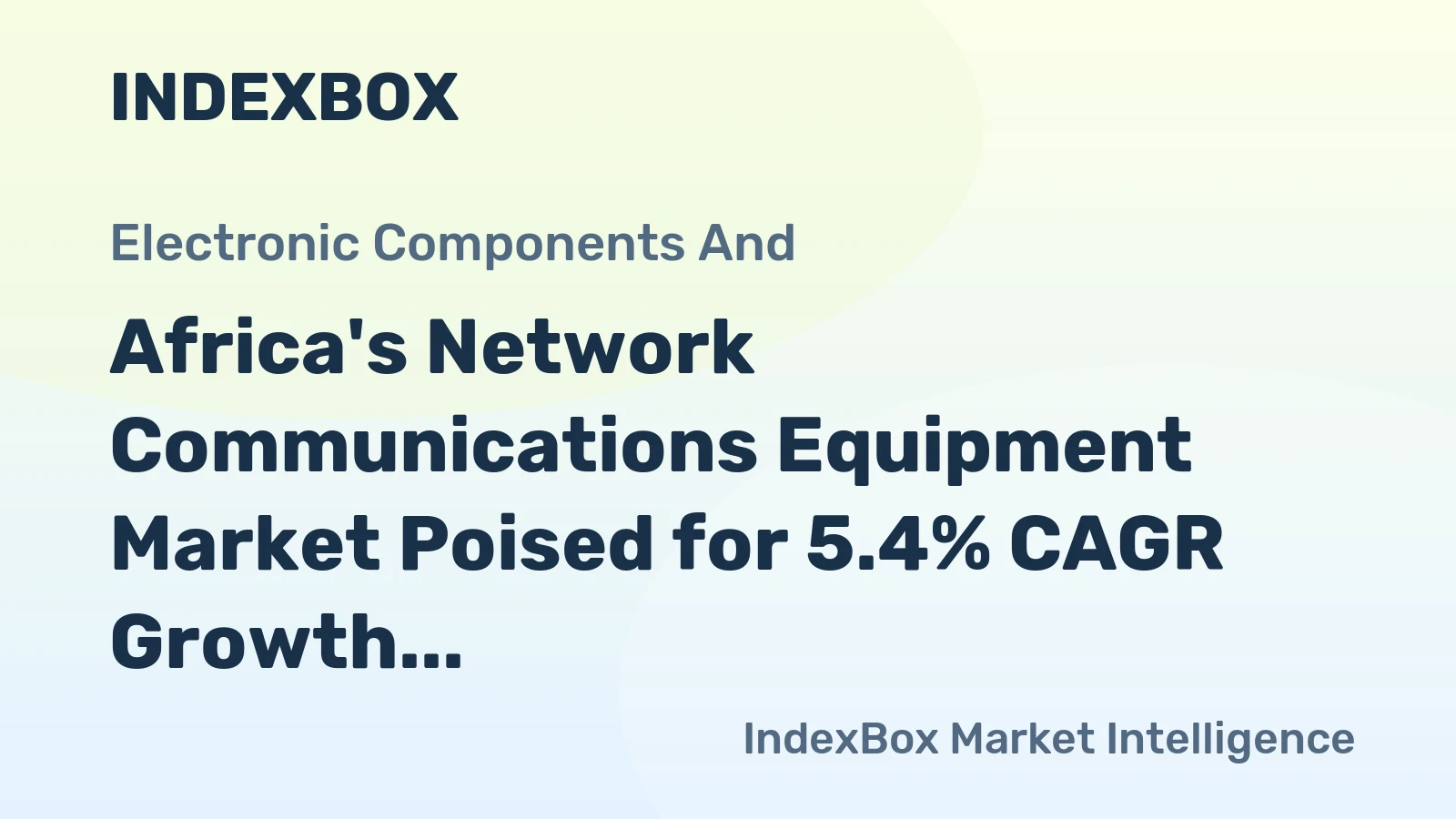Africa's Network Communications Equipment Market Poised for 5.4% CAGR Growth Through 2035