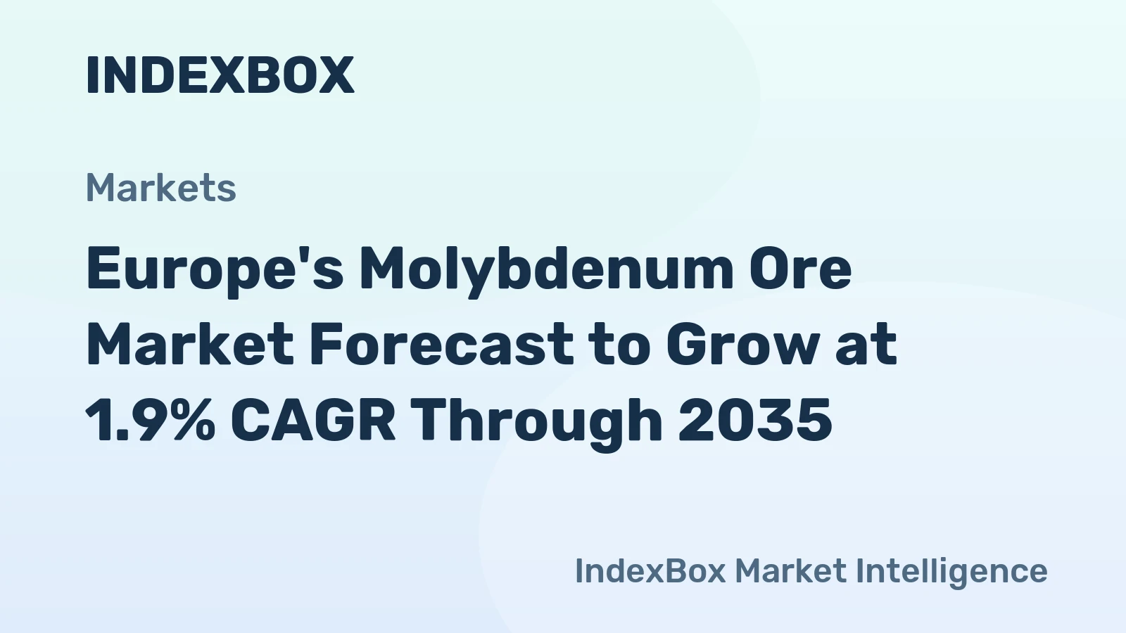 Europe's Molybdenum Ore Market Forecast to Grow at 1.9% CAGR Through 2035