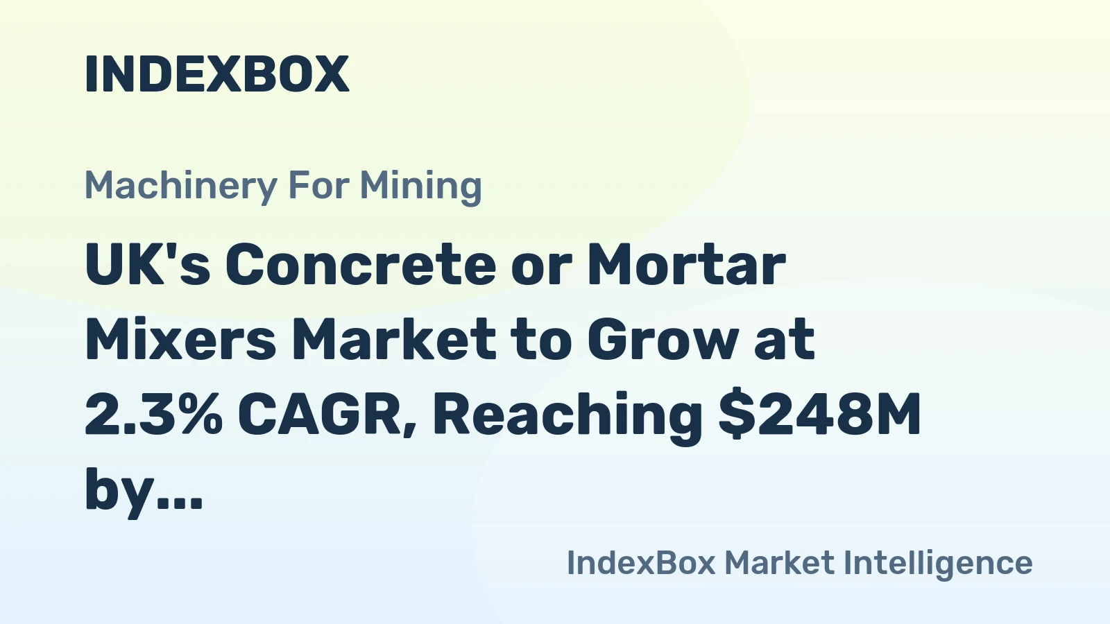 UK's Concrete or Mortar Mixers Market to Grow at 2.3% CAGR, Reaching $248M by 2035