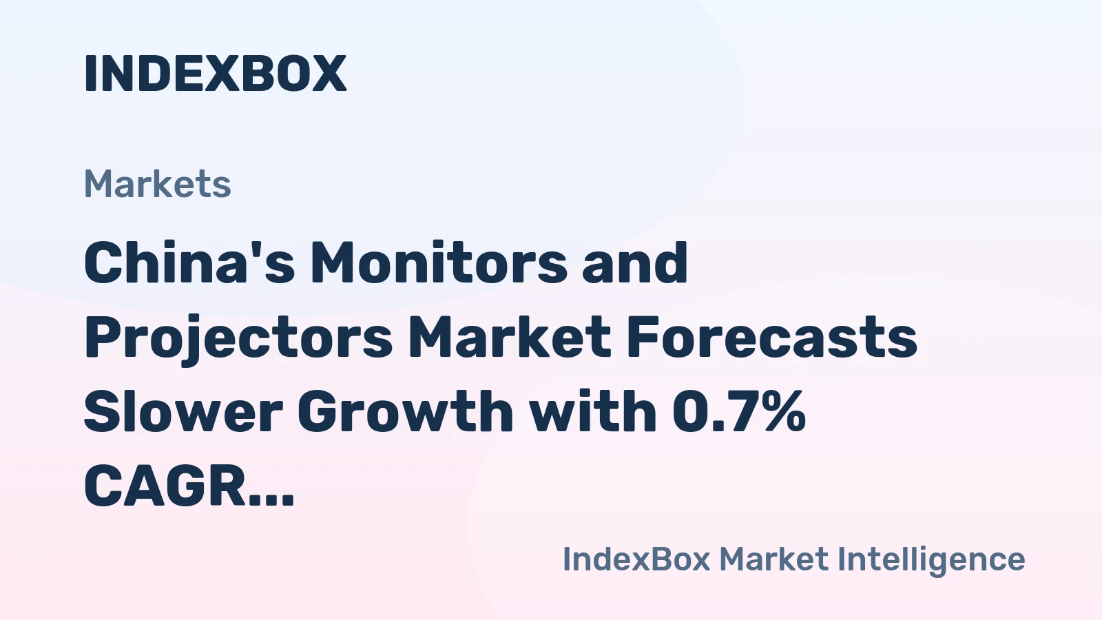 China's Monitors and Projectors Market Forecasts Slower Growth with 0.7% CAGR Through 2035