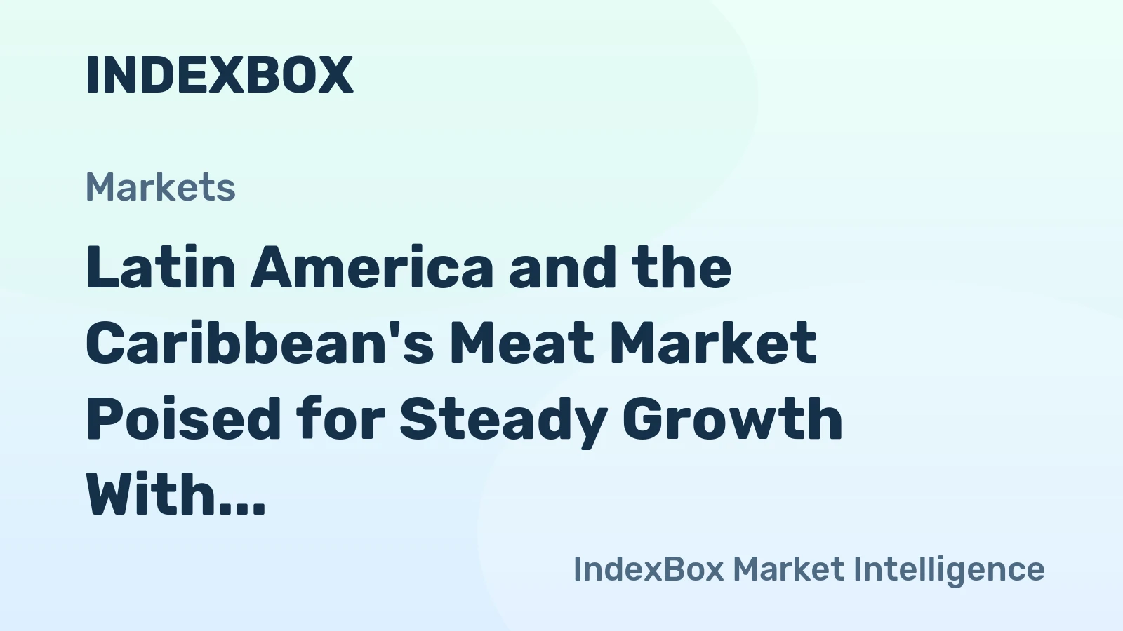 Latin America and the Caribbean's Meat Market Poised for Steady Growth With 1.5% CAGR Through 2035