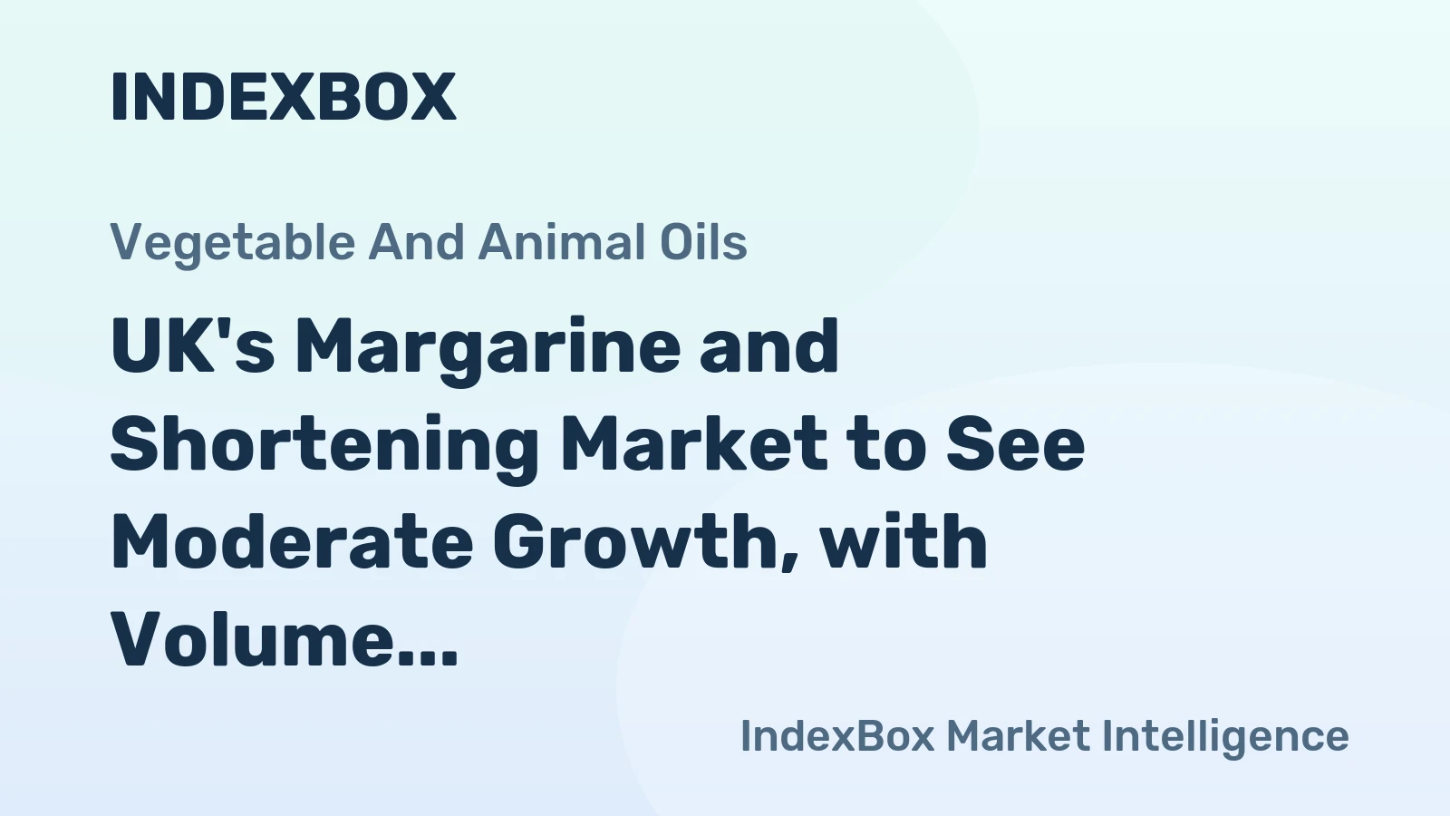 UK's Margarine and Shortening Market to See Moderate Growth, with Volume Reaching 356K tons and Value Reaching $623M by 2035