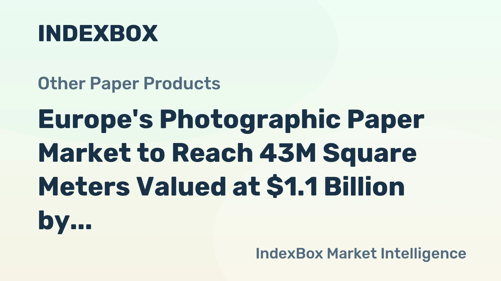 Europe's Photographic Paper Market to Reach 43M Square Meters Valued at $1.1 Billion by 2035